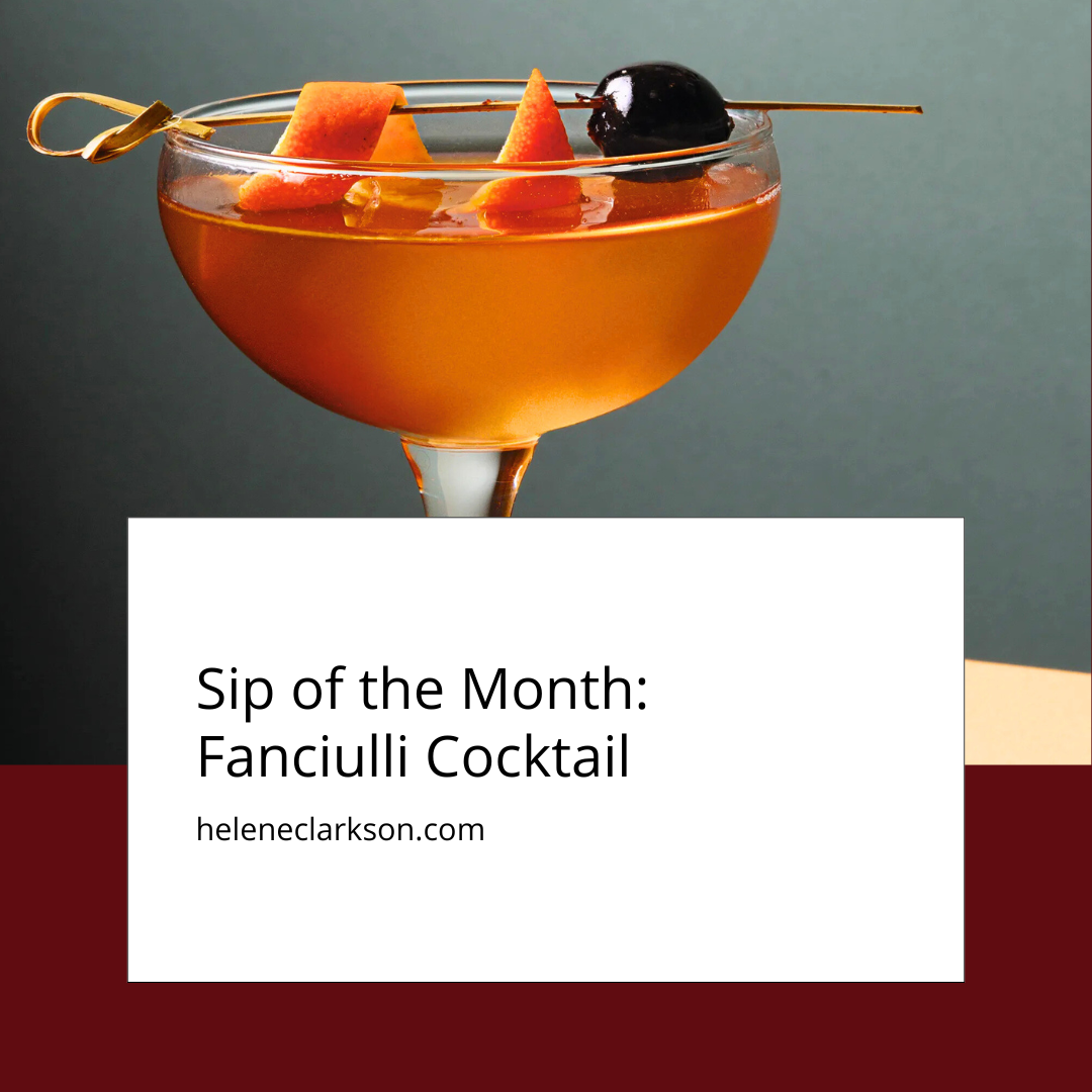 Sip of the Month: The Fanciulli Cocktail | Helene Clarkson Design