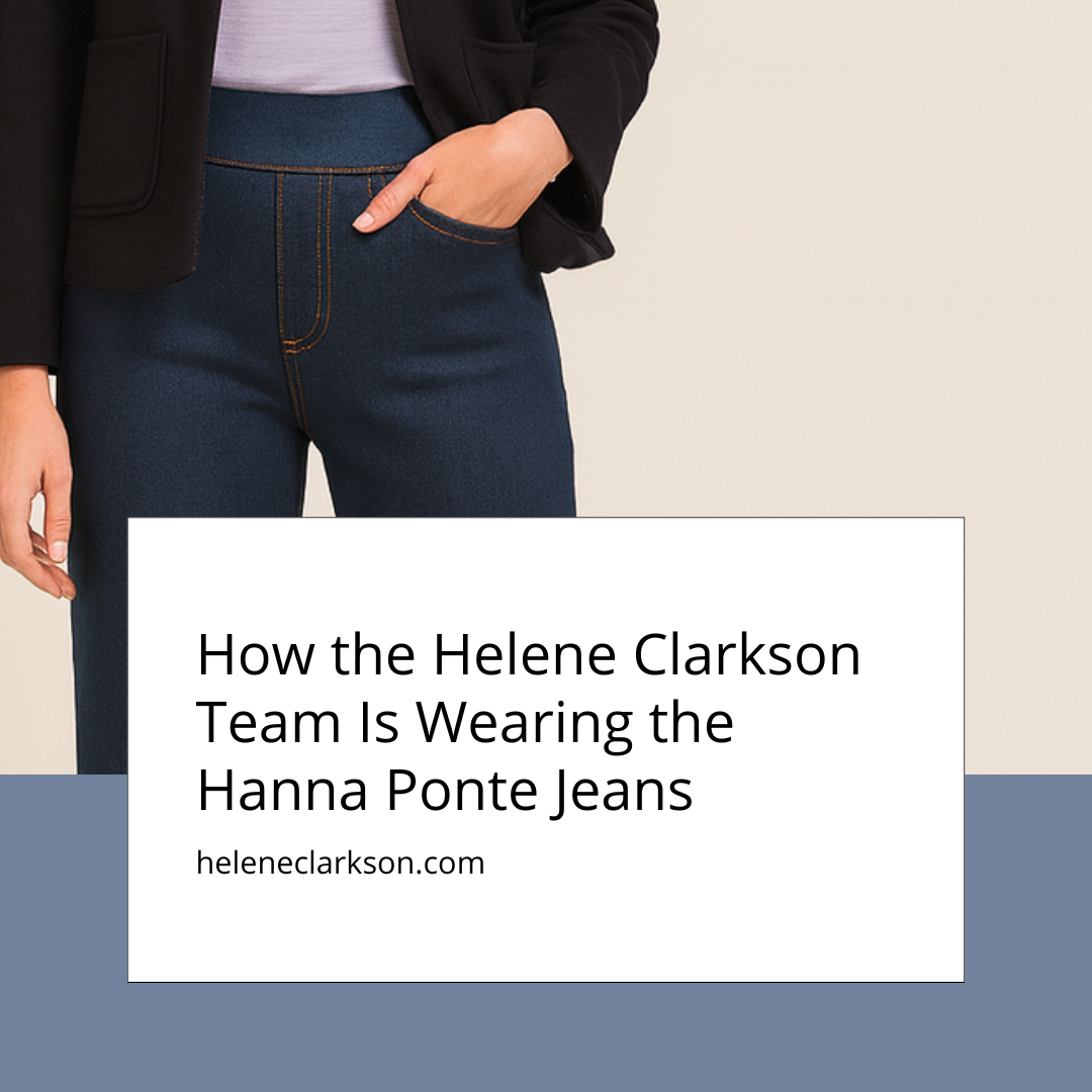 How the Helene Clarkson Team Is Wearing the Hanna Ponte Jeans – Helene ...